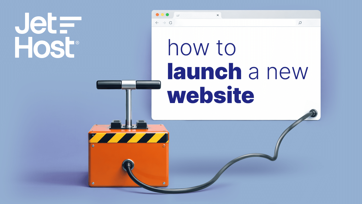 How to Launch a New Website: 10-Step Checklist for Success - JetHost ...